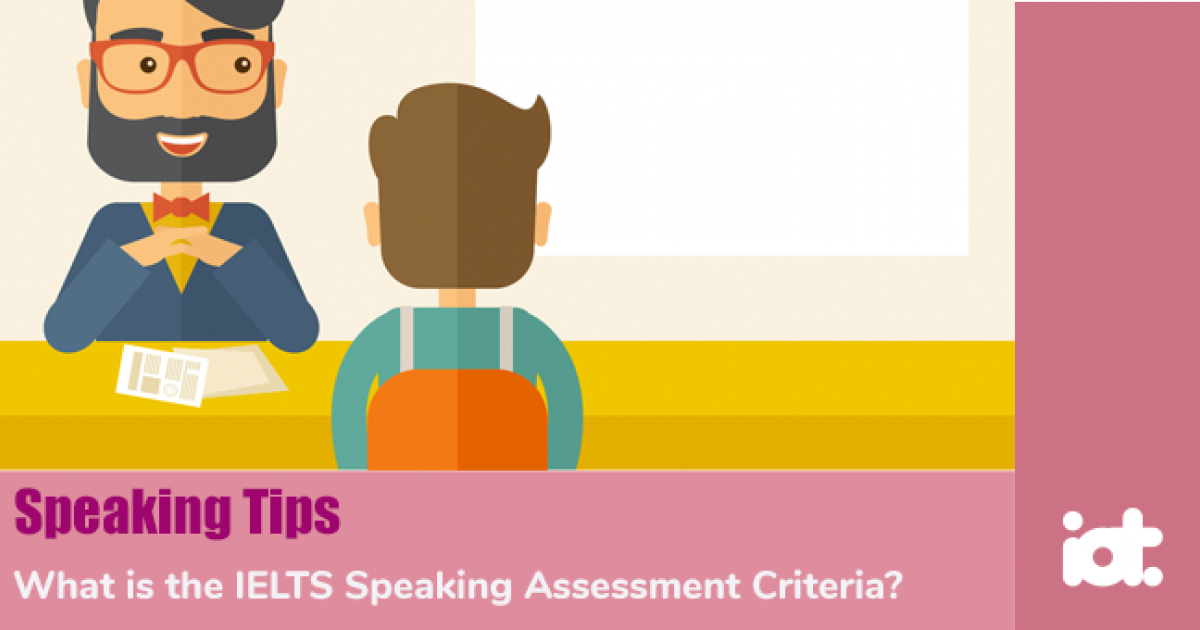 What is the IELTS Speaking Assessment Criteria? | IELTS Online Tests ...