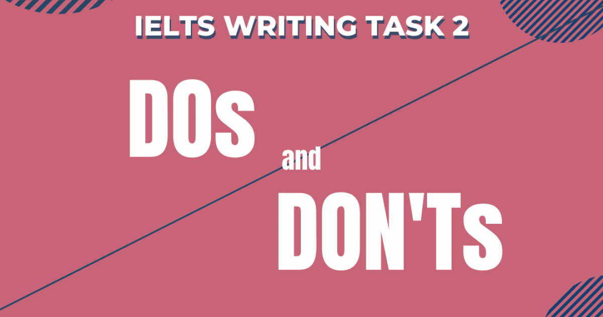 Do's and Don'ts in IELTS Writing Task 2 by IELTS Mentor | IELTS Online ...