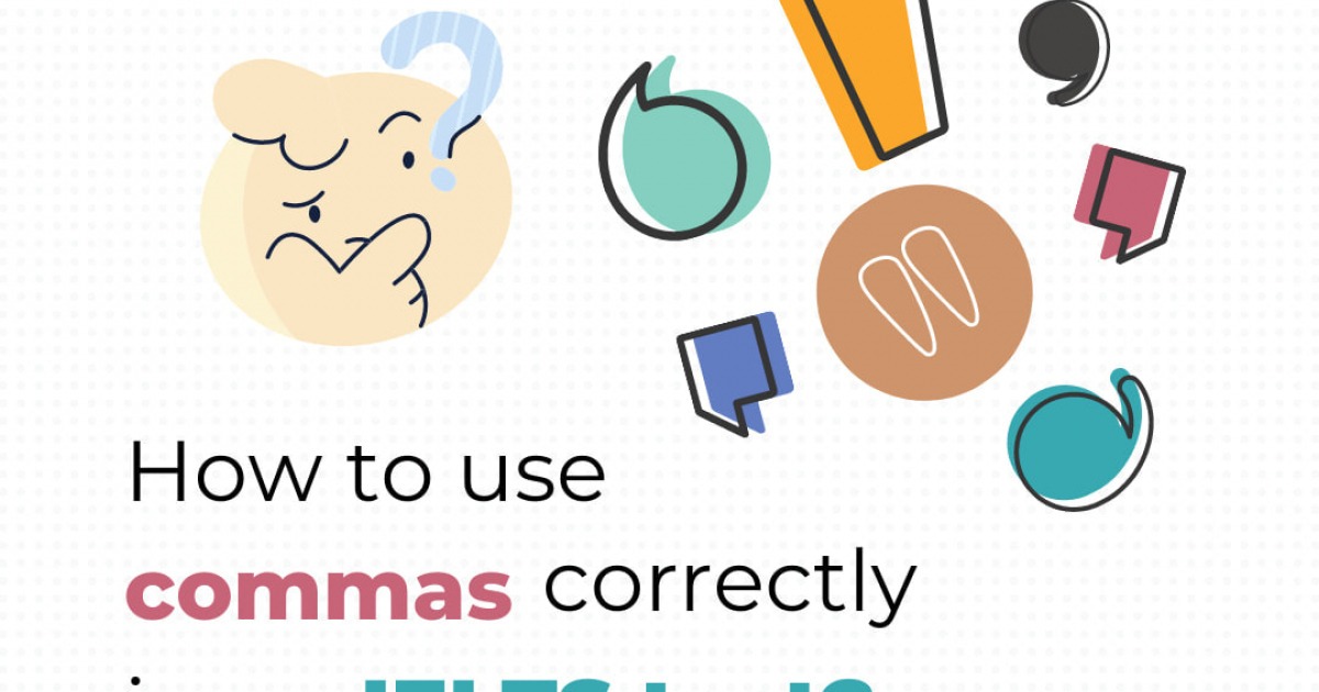 How to Use Commas Correctly in an IELTS Test | IELTS Online Tests