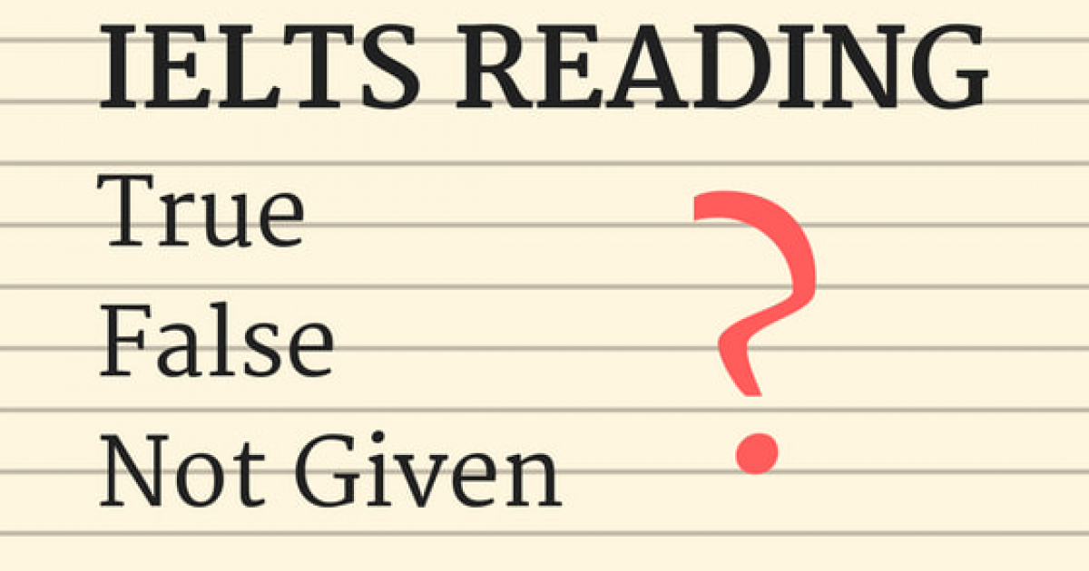 How to solve TRUE, FALSE, NOT GIVEN in IELTS Reading | IELTS Online Tests