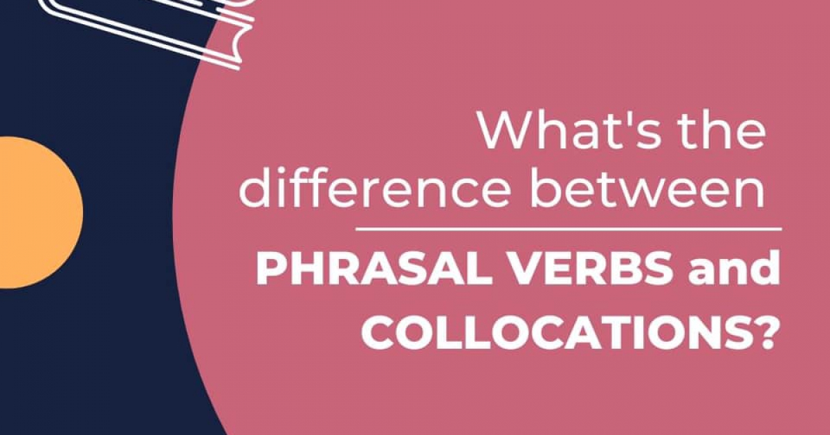 What's the difference between a phrasal verb and a collocation? | IELTS ...
