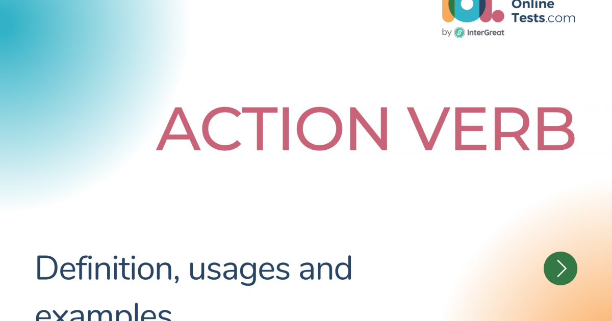 Action verb definition, usages and examples | IELTS Online Tests