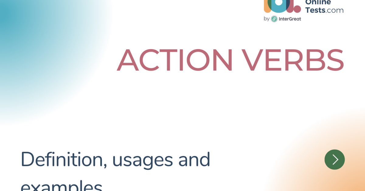 Action verb definition, types and examples | IELTS Online Tests