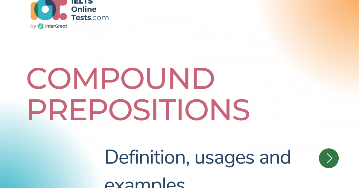 Compound prepositions | IELTS Online Tests
