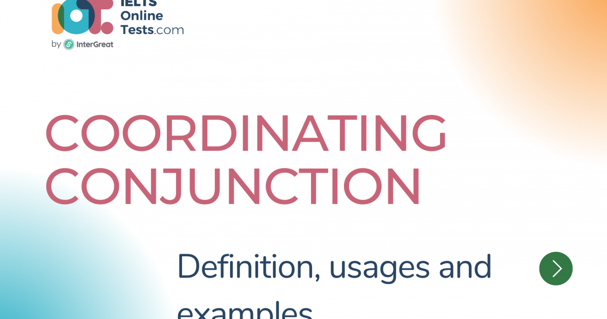 Coordinating conjunction definition, usages and examples | IELTS Online ...