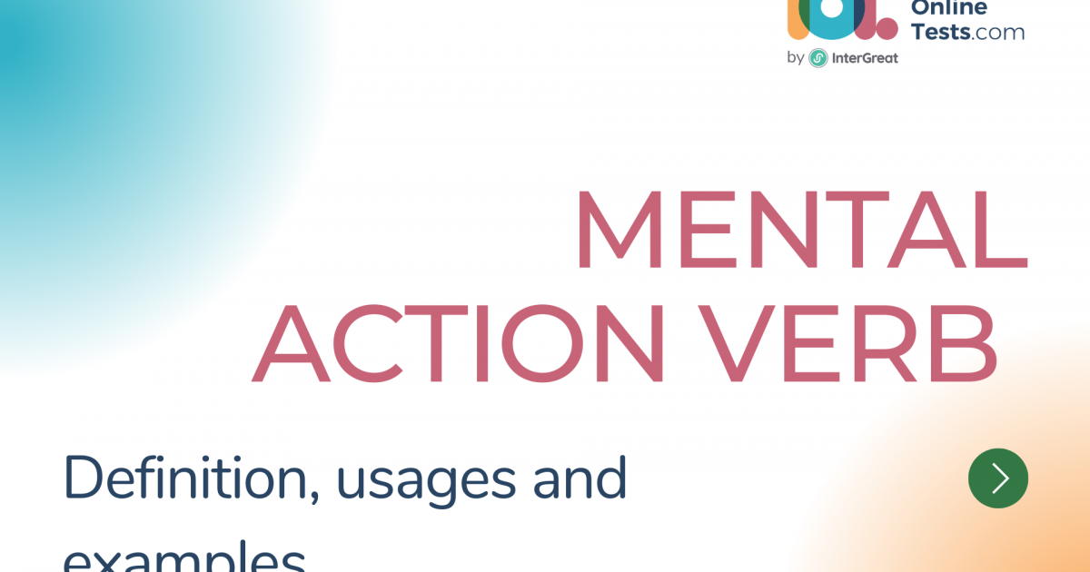 Mental action verb definition and examples | IELTS Online Tests
