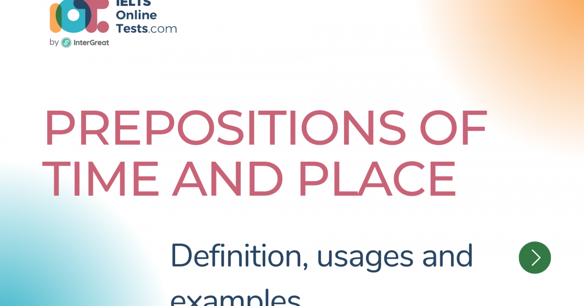 Prepositions of Time and Place | IELTS Online Tests