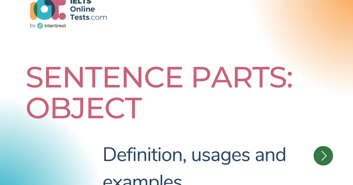 Sentence Parts: Object | IELTS Online Tests