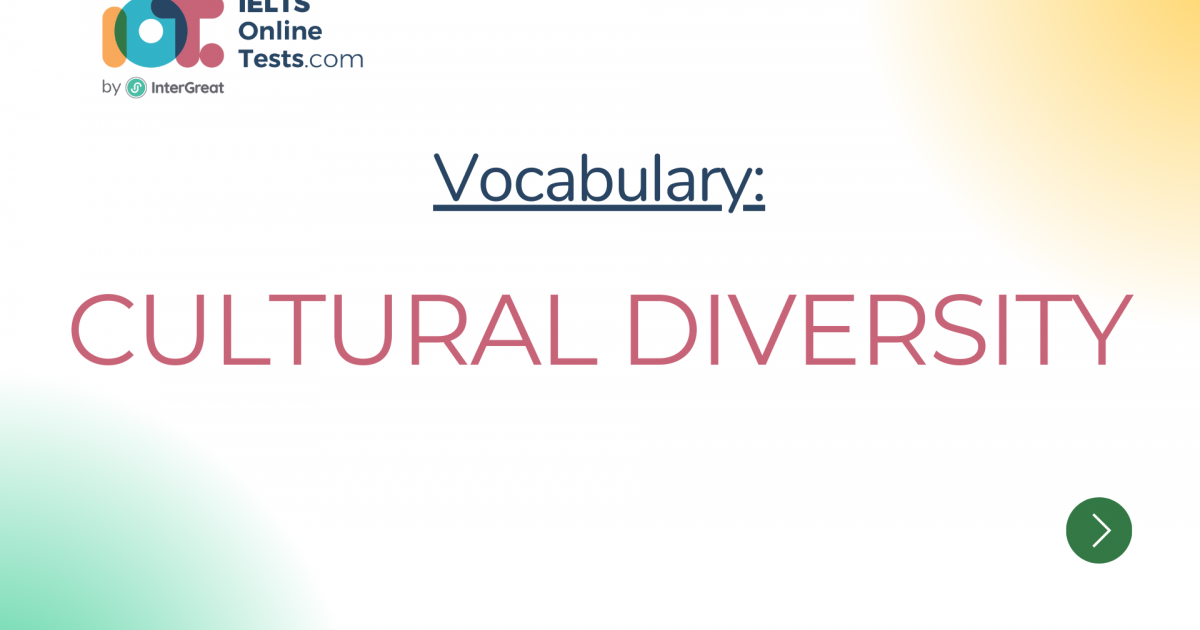 Cultural diversity | IELTS Online Tests