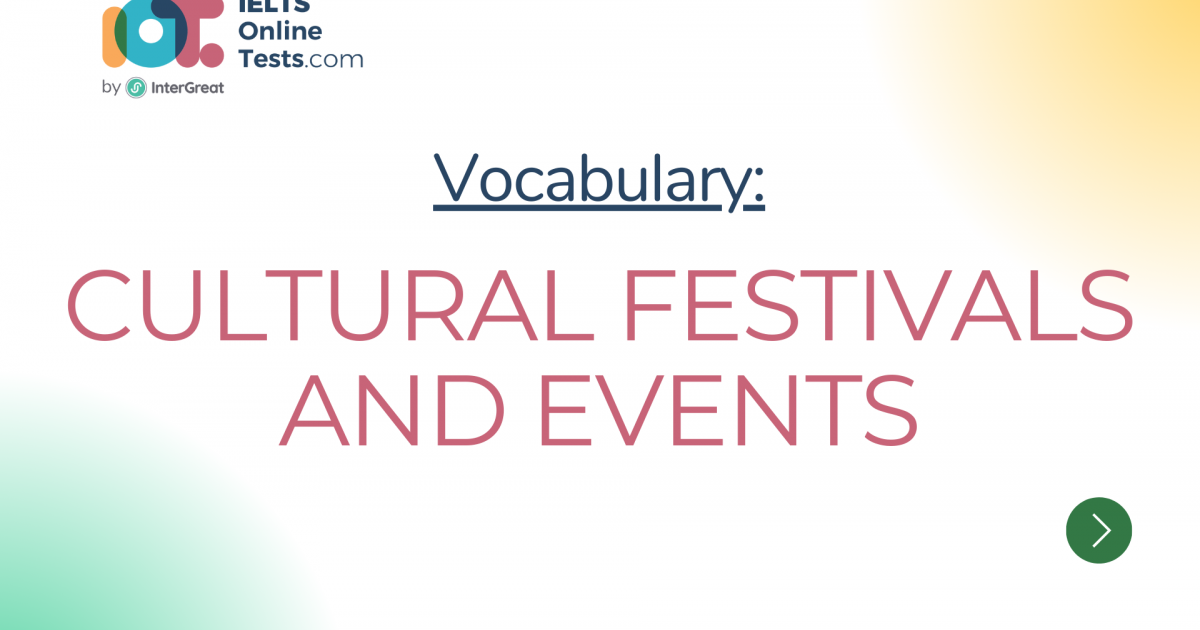 Cultural festivals and events | IELTS Online Tests | IELTS Online Tests