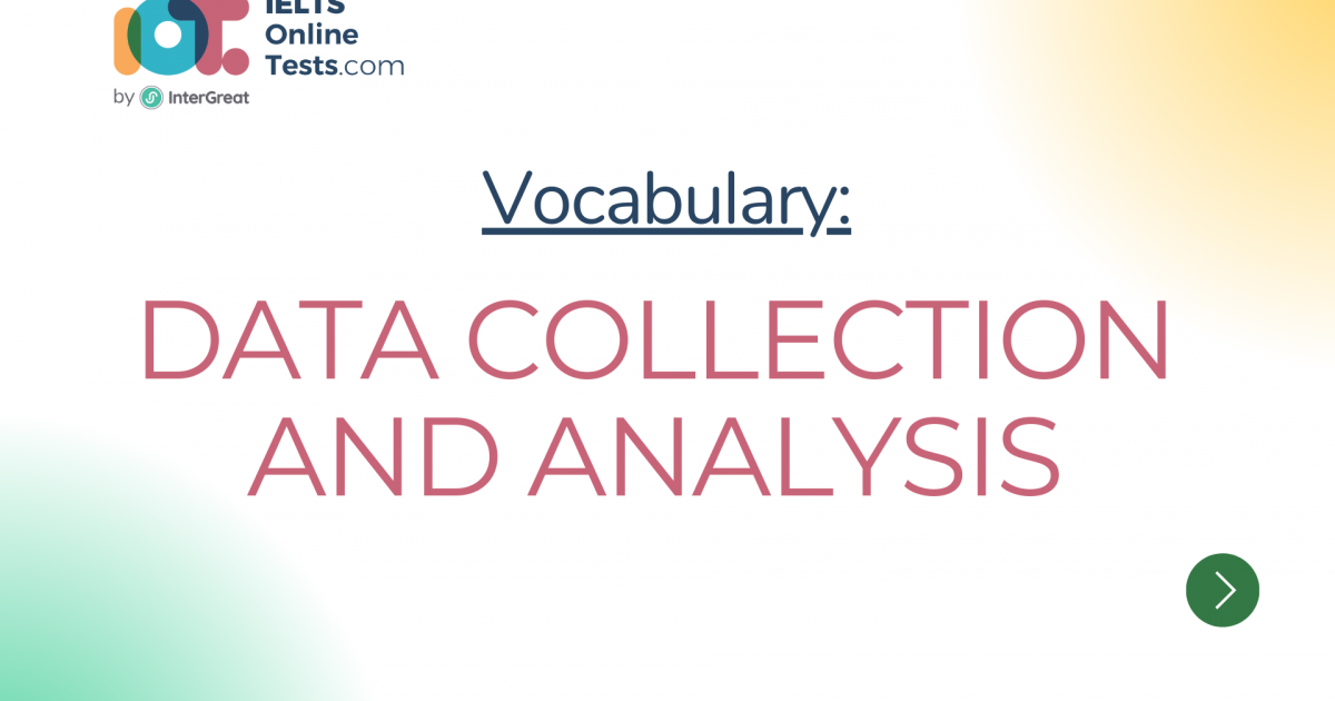 Data collection and analysis | IELTS Online Tests