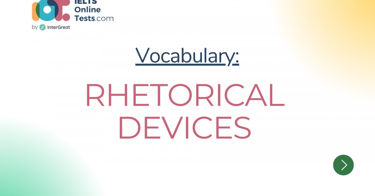 Rhetorical devices | IELTS Online Tests