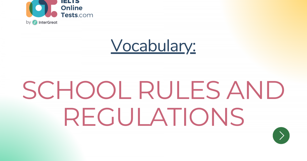 Nội quy trường học (School rules and regulations) | IELTS Online Tests
