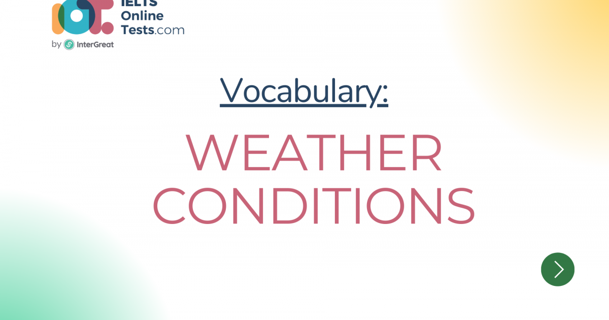 Weather conditions | IELTS Online Tests